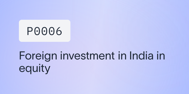 P0006 Purpose Code – Foreign investment in India in equity | FEMA RBI ...
